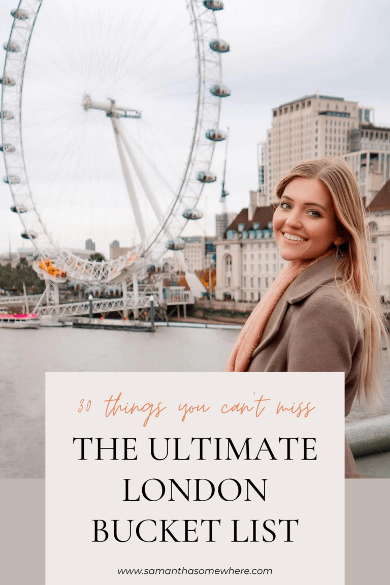The Ultimate London Bucket List: 30 Things You Can’t Miss • Samantha ...